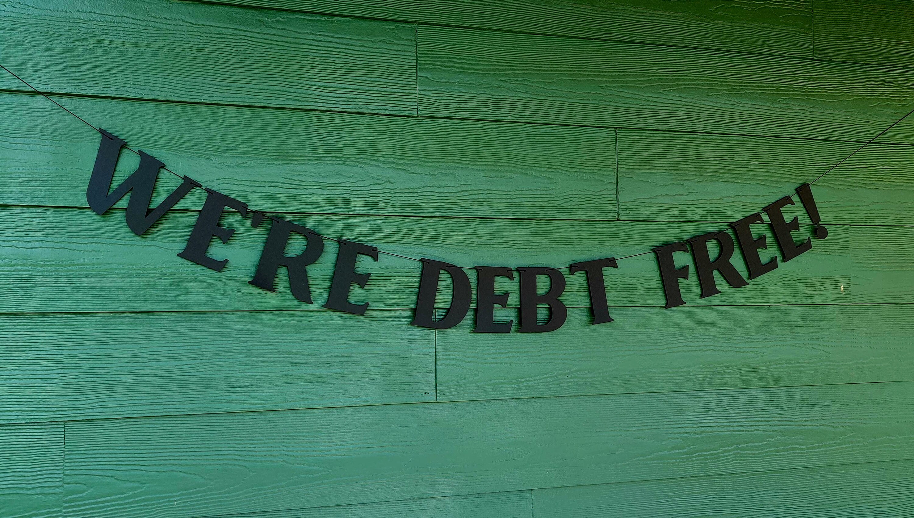 Debt Free Banner We're Debt Free Custom Banner Any | Etsy