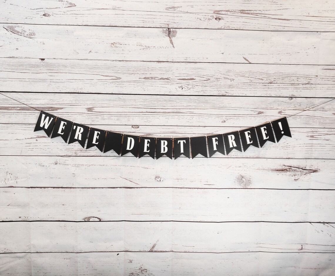 Debt Free Banner We're Debt Free Custom Banner - Etsy