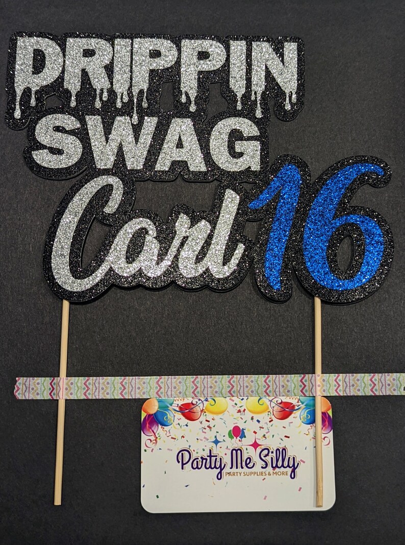 Drippin SWAG Custom Cake Topper With Name and Age - Dripping in ...