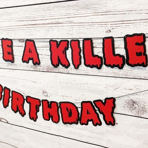 Killer Birthday Banner - Have a Killer Birthday - Spooky Birthday ...