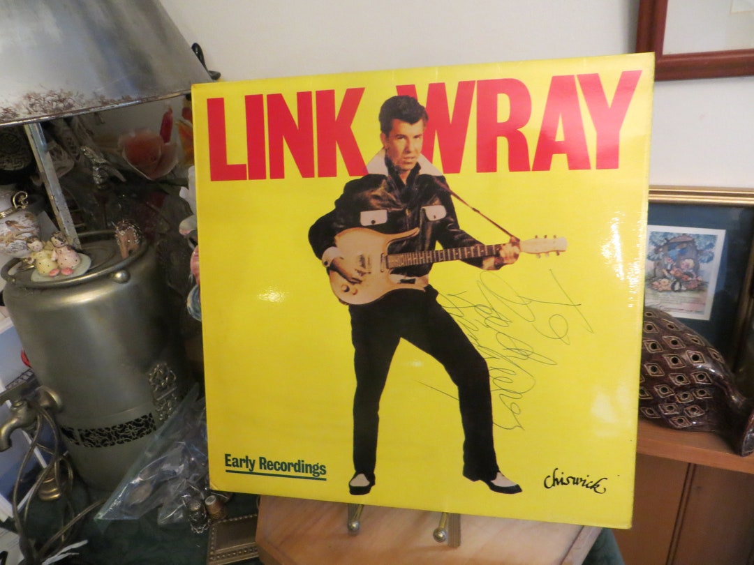 Link Wray Early Recordings, Chiswick Records LP Record Vinyl Inscribed ...