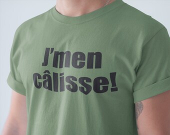 J'men Calisse T-Shirt Funny French Canadians Quebec | Etsy