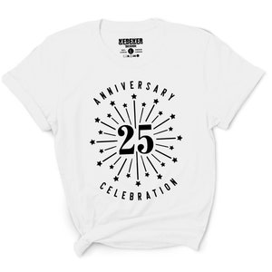 Celebrating 25th Anniversary Shirts, Celebration Shirts, Celebrate 25 ...