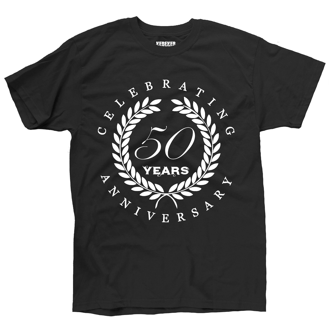 Wedding Anniversary Shirts, Celebrating 50 Years Anniversary, 50th ...