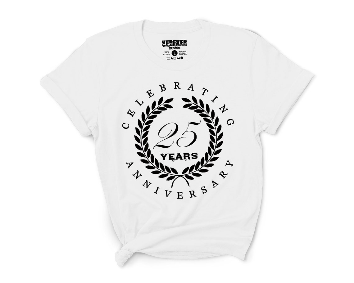 Celebrating 25 Years Anniversary T-shirt, 25 Years of Marriage, 25th ...