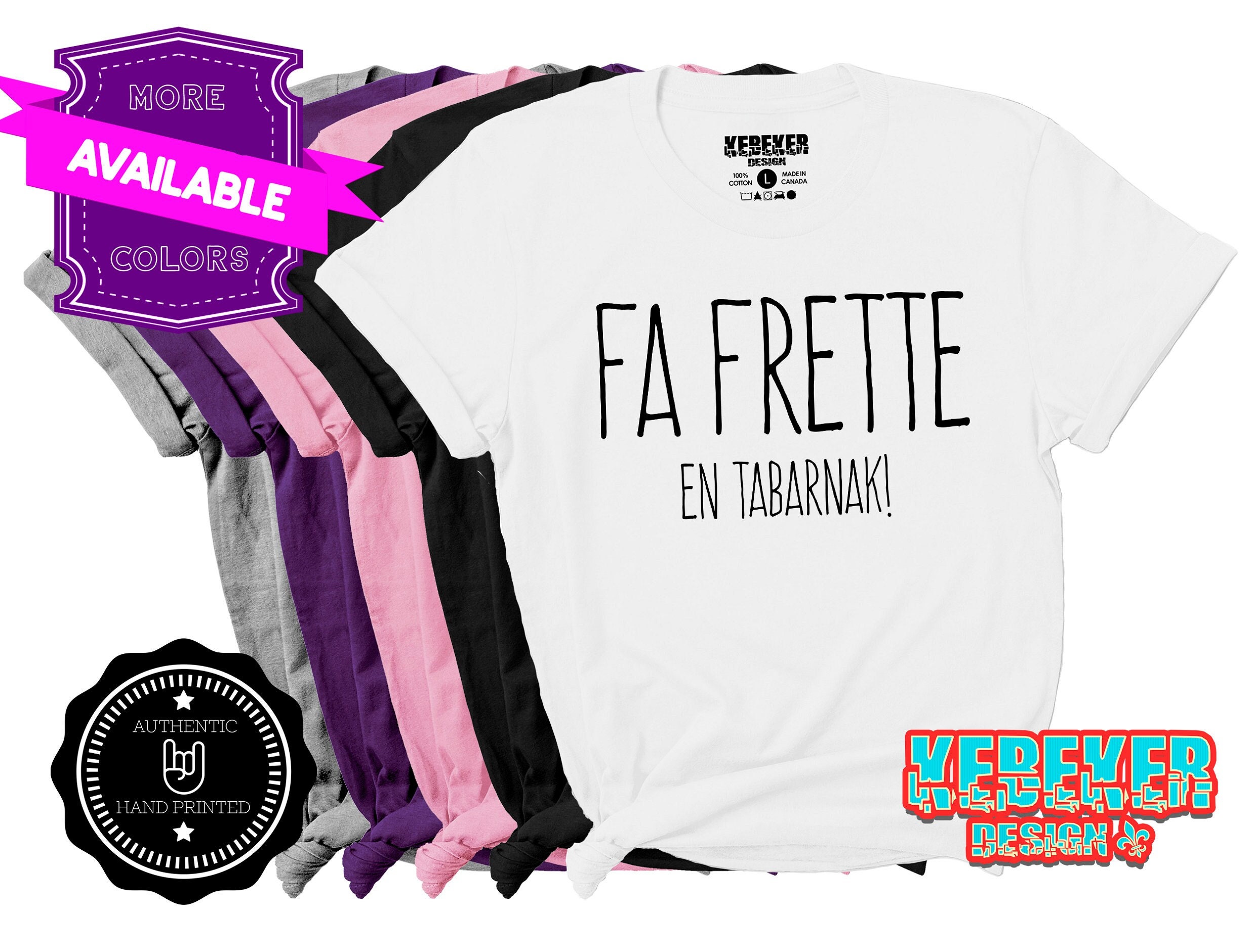 T-shirt Fa Frette En Tabarnak, T-shirt En Français, Funny French Shirt ...