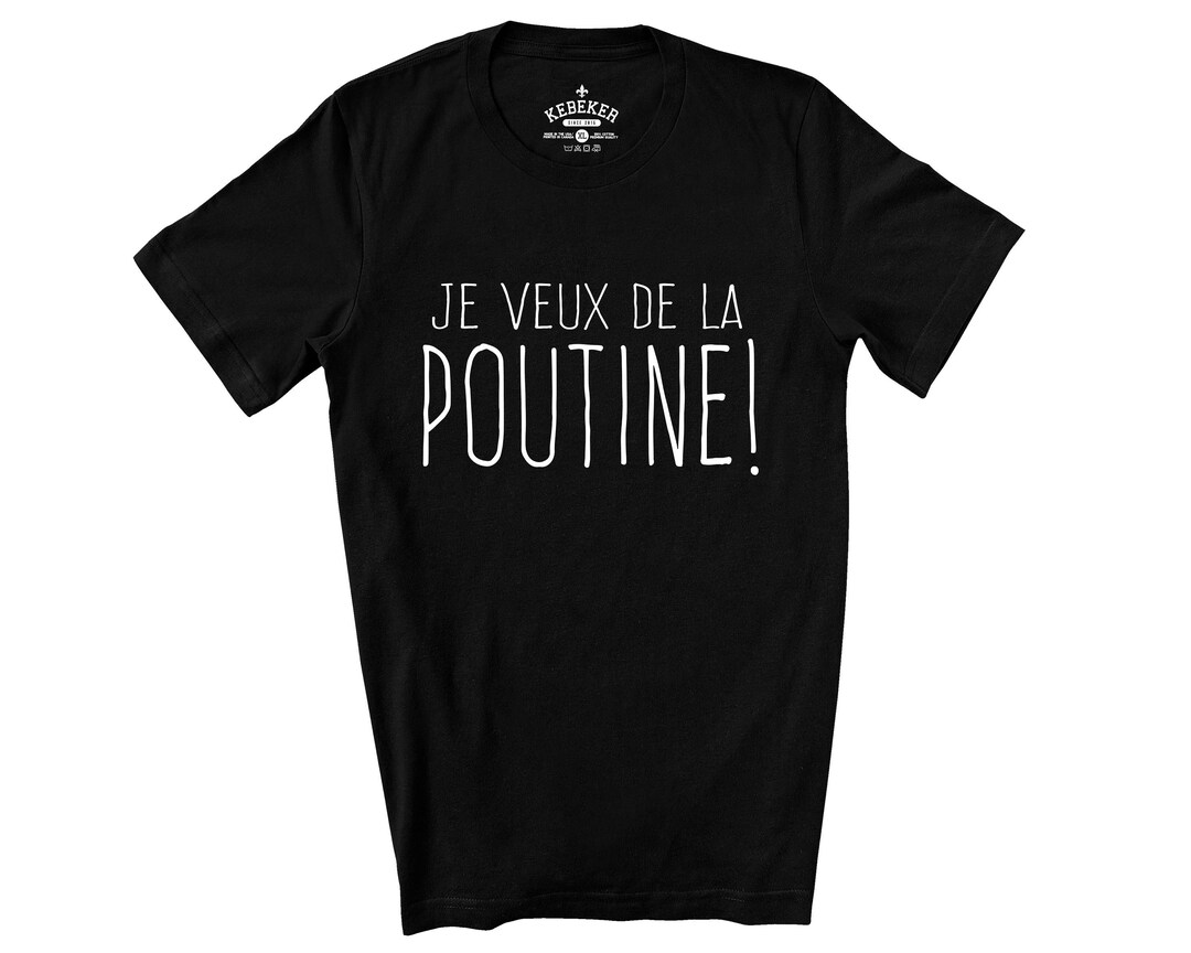 T-shirt Je Veux De La Poutine, Expression Québécoise, Québec Canada ...