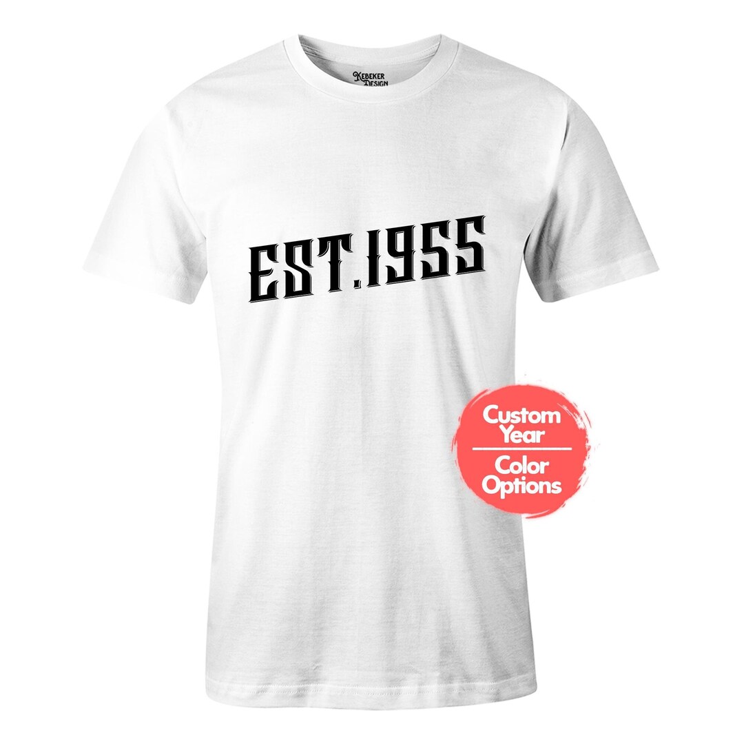 EST 1955 T-shirt, Established 1955 Shirt, 1955 Gifts, Custom Year Shirt ...