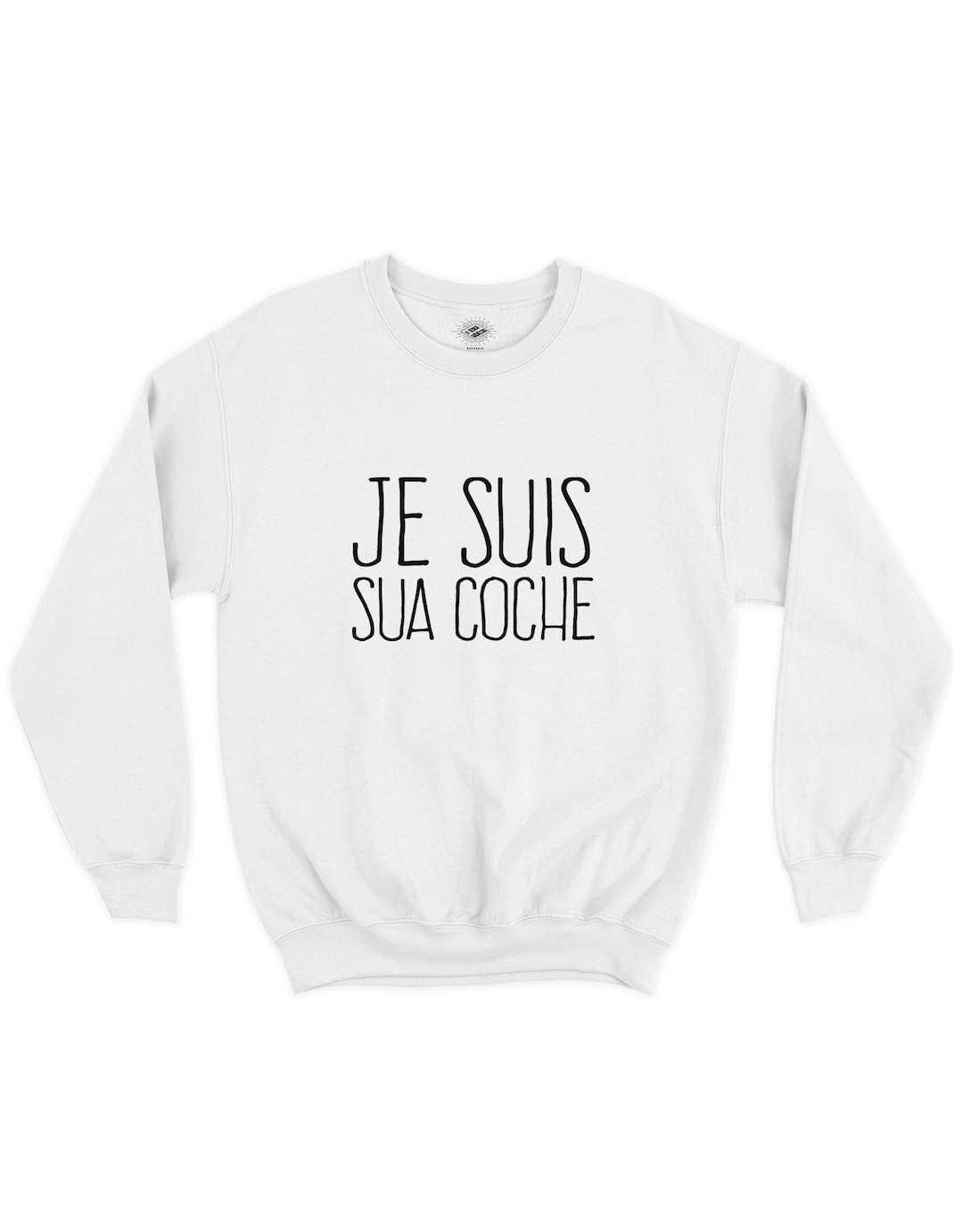 Je Suis Sua Coche Sweatshirt, Cadeau Drôle, Expression Québécoise ...