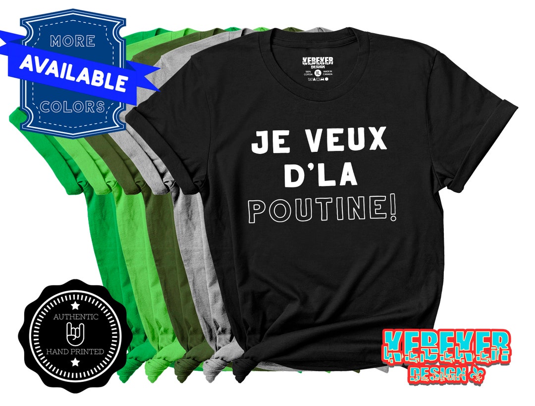 Je Veux D'la Poutine T-shirt - Funny Poutine Shirt Unisex - Famous ...