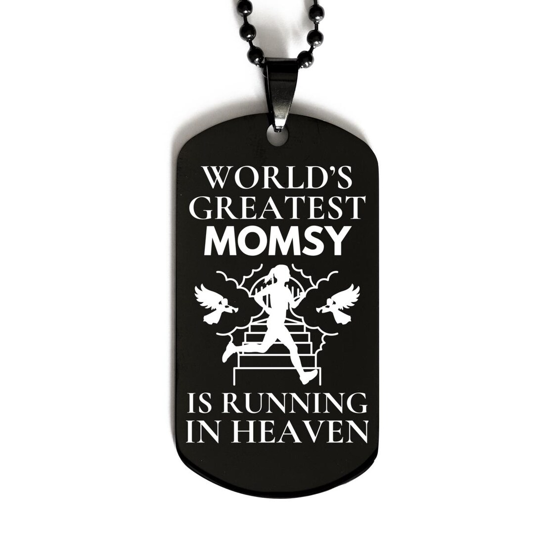 Memorial Gifts Dog Tag, Running in Heaven Momsy Memorial, Loss of ...