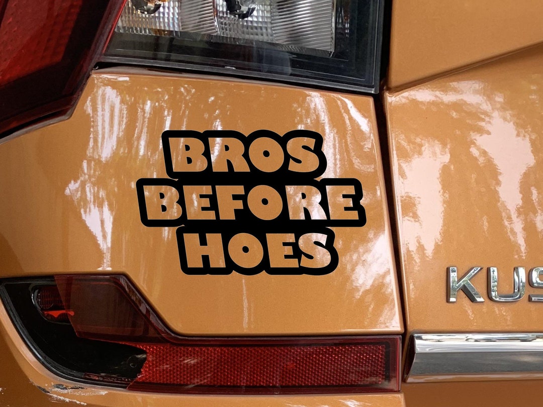 Bros Before Hoes Sticker Decal, Car Sticker, Removable Vinyl Decal for ...