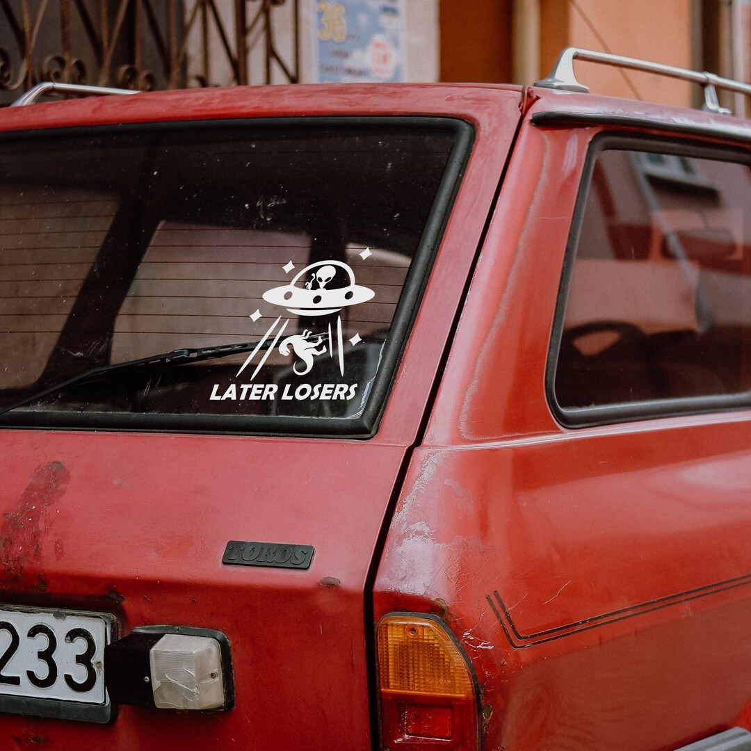 Later Losers T-rex Decal, Alien Ufo Abduction Car Sticker, Car Window ...