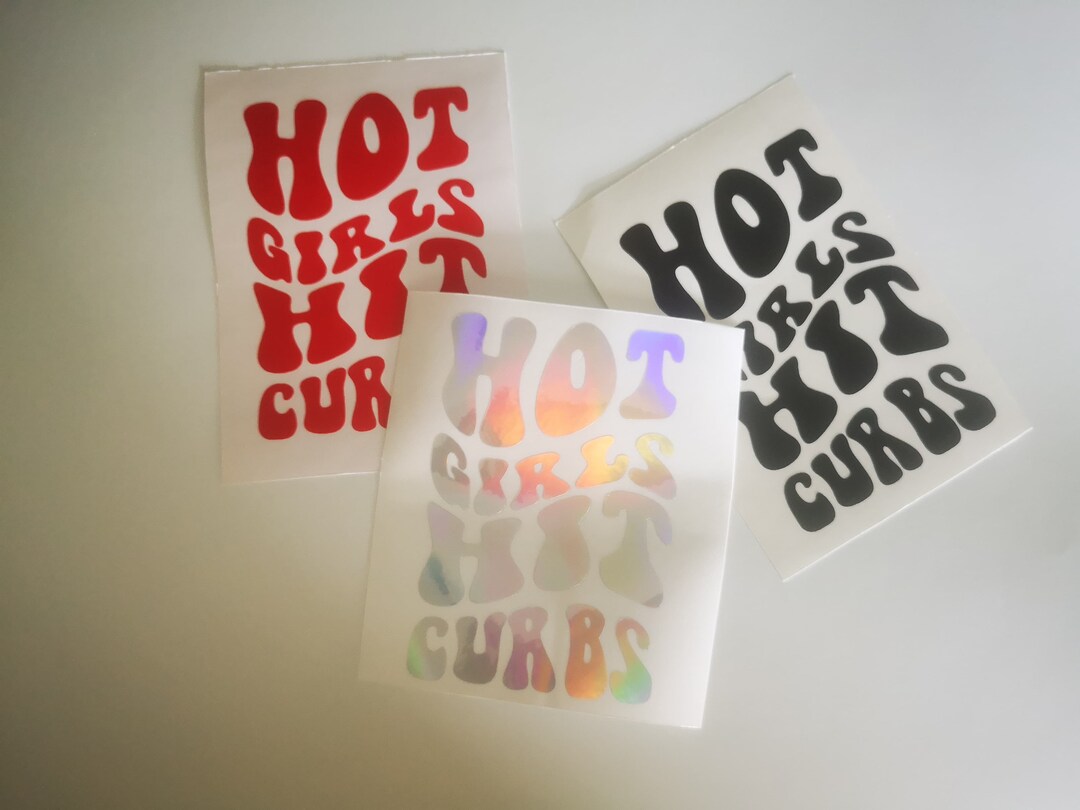 Hot Girls Hit Curbs Decal, Hot Girl Sticker, Vinyl Decal for Car, Girly ...