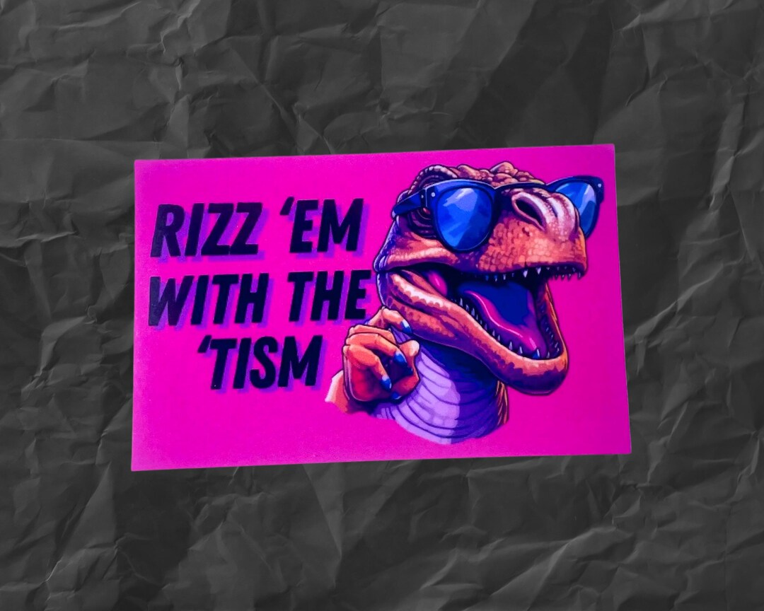 Hot Pink Rizz Em With the Tism Dinosaur Vinyl Water Resistant Sticker ...