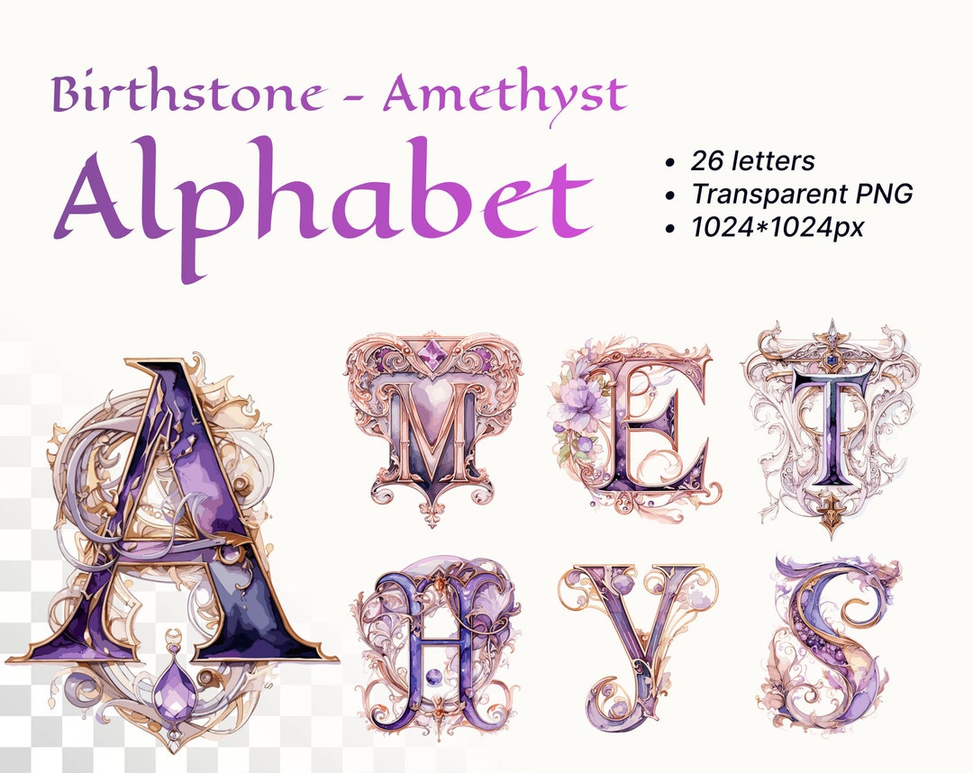 Amethyst Alphabet | Transparent PNG SVG | Illuminated Letter | February ...