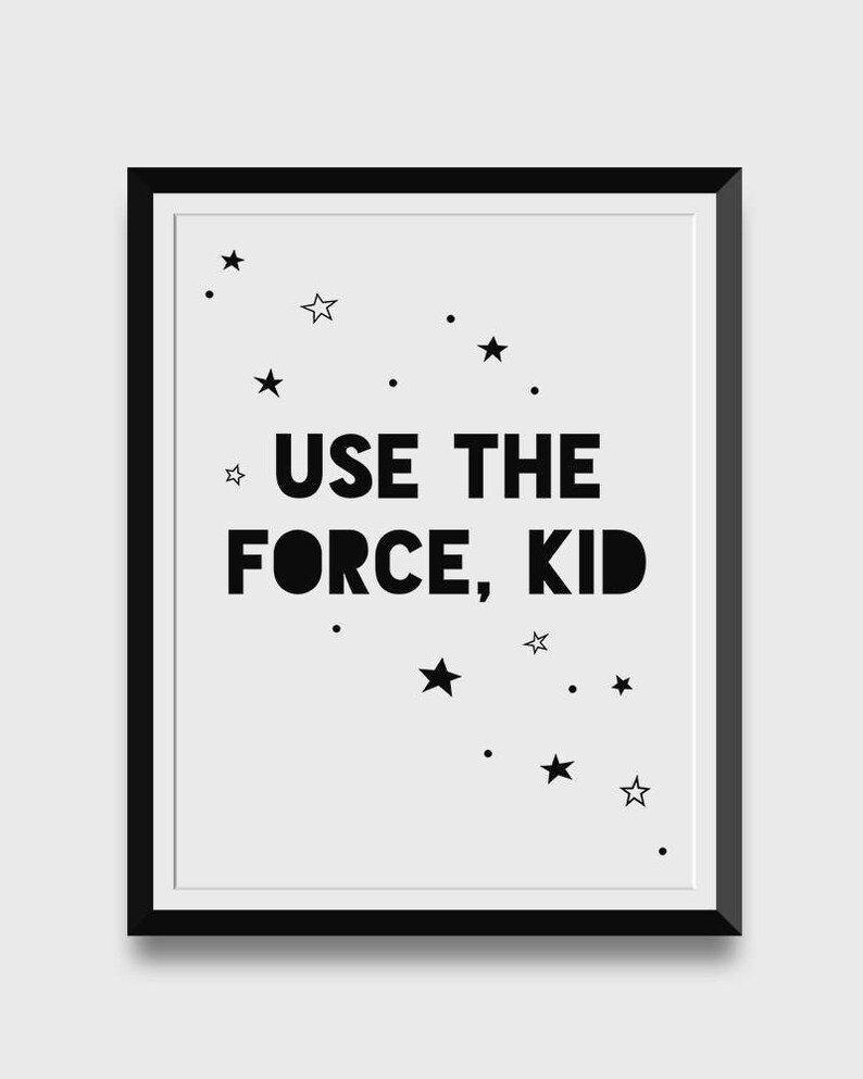 Use the Force Kid Printable, Star Wars Print, Scandinavian Kid Print ...