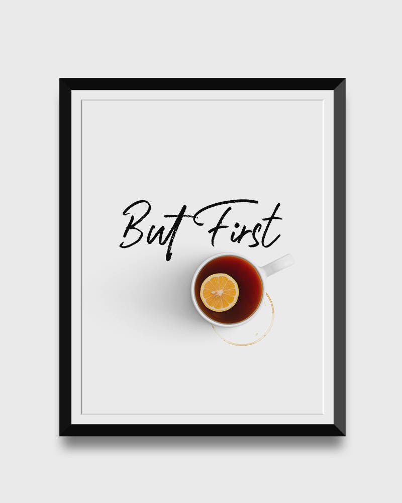 But First Tea Print, Tea Wall Art, Modern Tea Printable, Tea Poster ...