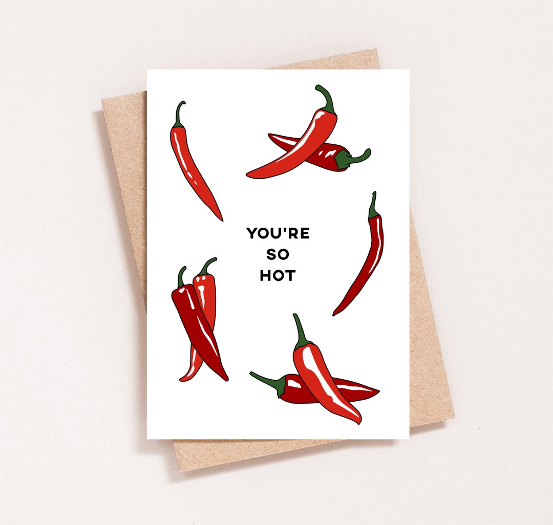 You're so Hot, Spicy Chilli Greeting Card, Customise, Add Message ...