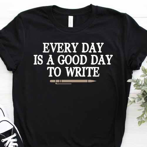 Writing T-shirt Writers Shirts Writer Tshirt Funny Author - Etsy