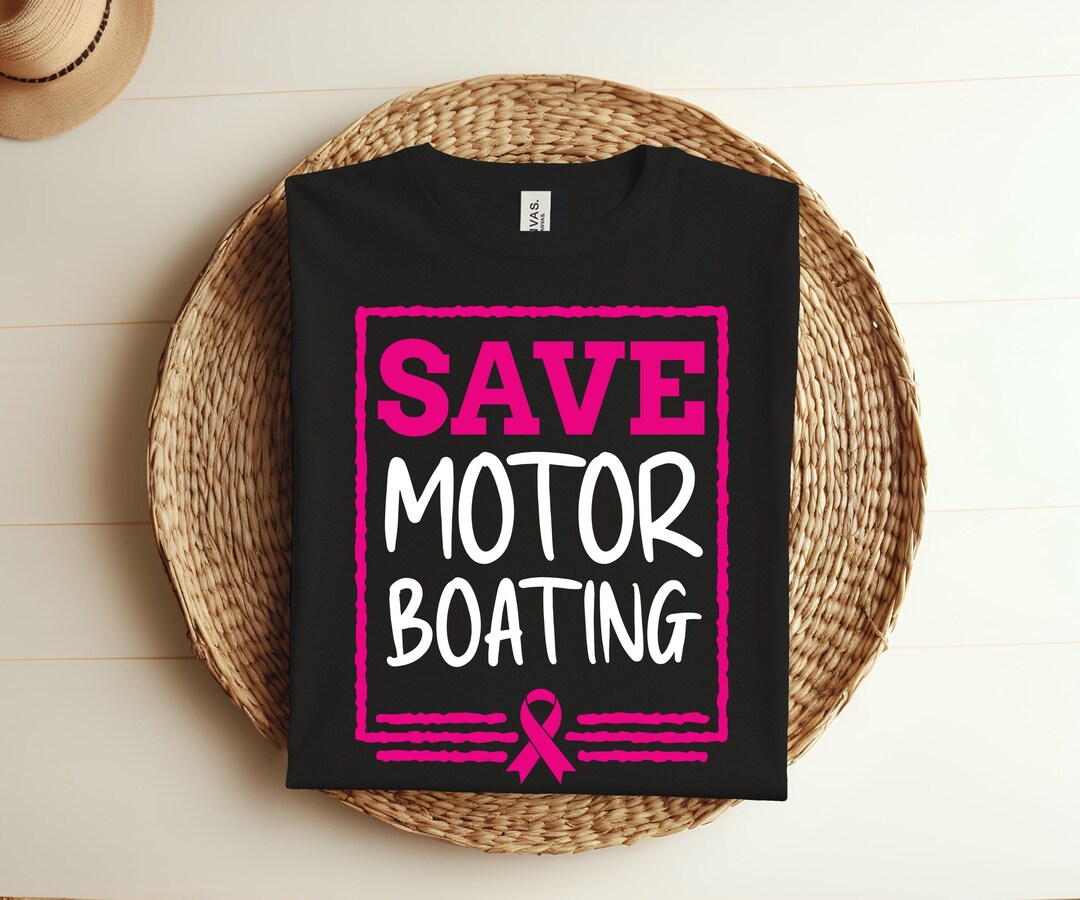 Save Motor Boating Funny Breast Cancer Pink Ribbon Men Gift T-shirt ...