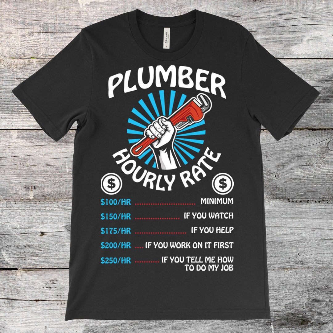 Plumber Plumbing Funny T-shirt, Plumbers Tools Custom Gifts, Lay Pipe ...