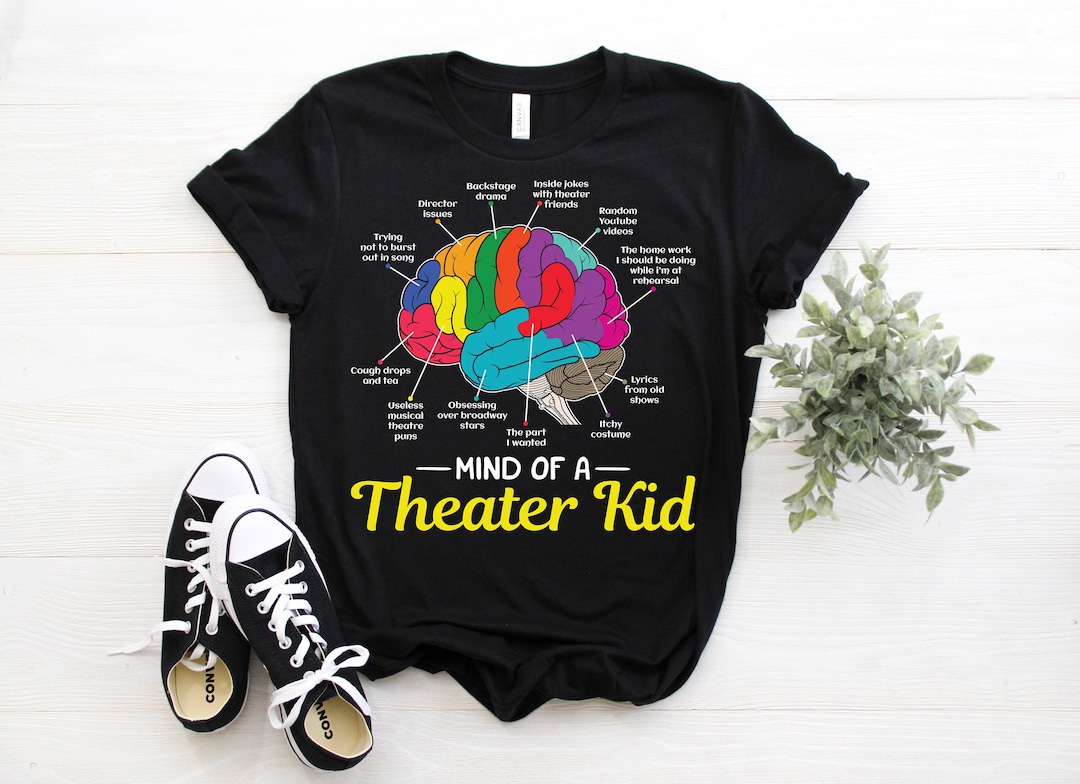 Mind of Theatre Kid T-shirt, Musical Drama Actor Actress Gift, Broadway ...