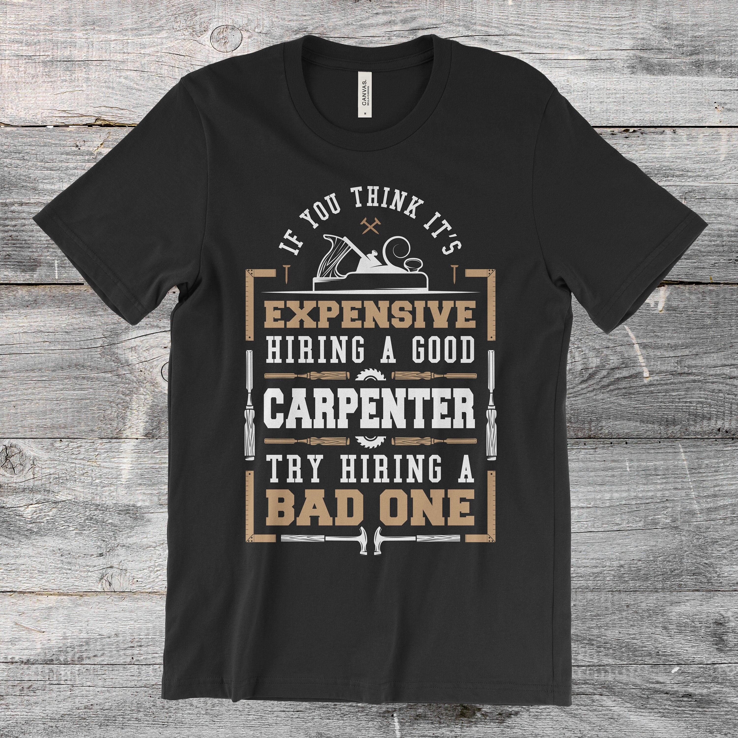 Carpenter T-shirt Carpenter Shirts Funny Carpenter T Shirt | Etsy