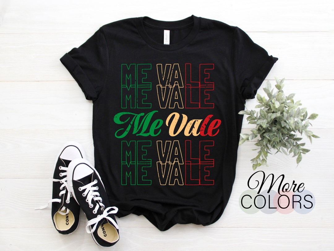 Me Vale Mexico Mexican Flag Colors Cinco De Mayo Men Women Viva T-shirt ...