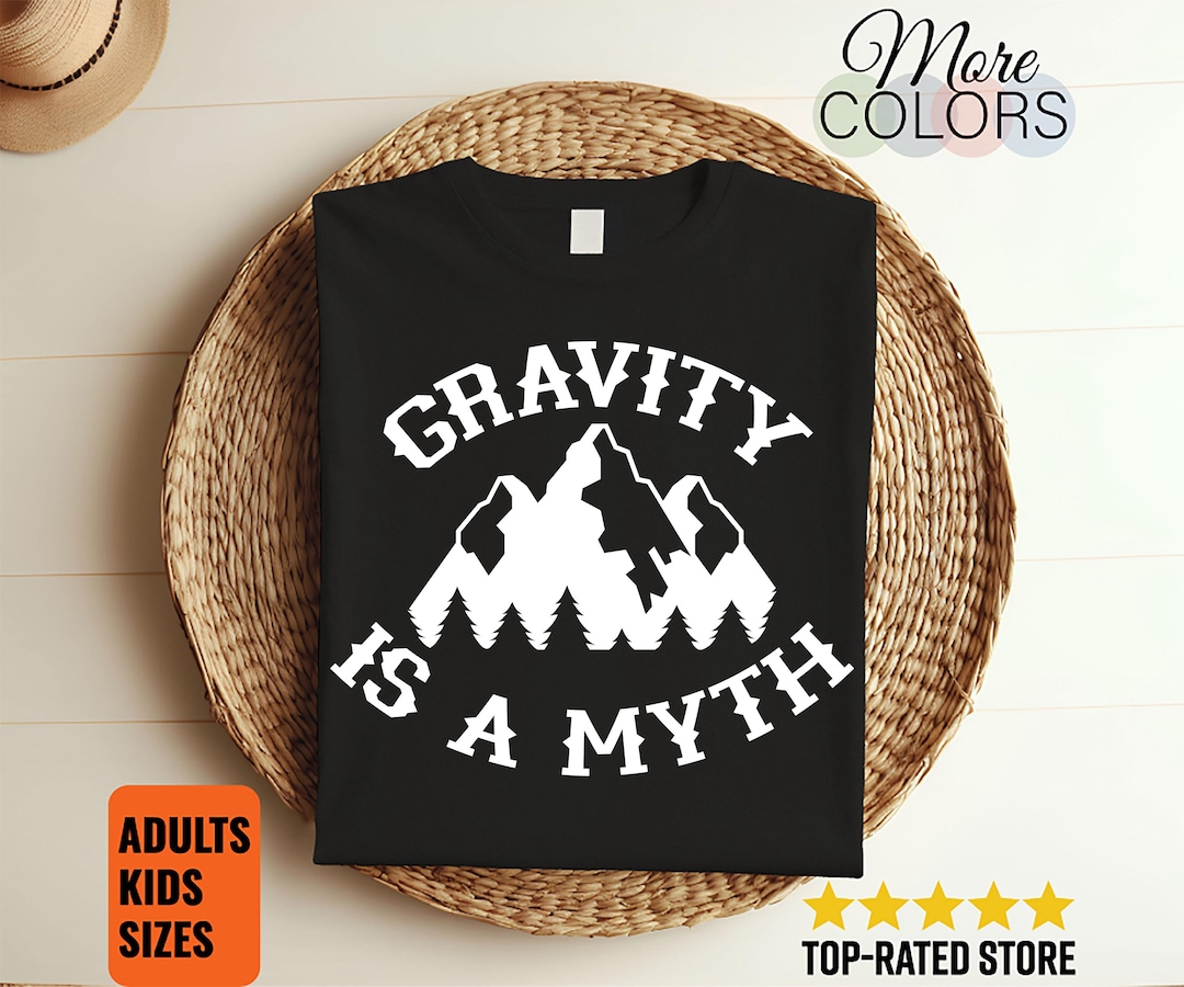 Gravity is a Myth Climbing Shirt, Vintage Rock Climbing Shirt, Climbing ...