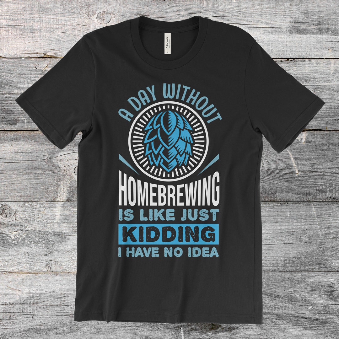 Homebrewing T-shirt, Home Brewing Shirt, Craft Beer, Brewer Shirt ...