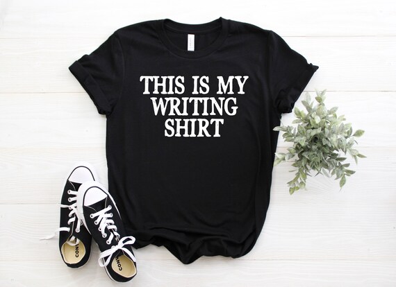 Writing T-shirt Writers Shirts Writer Tshirt Funny Author - Etsy