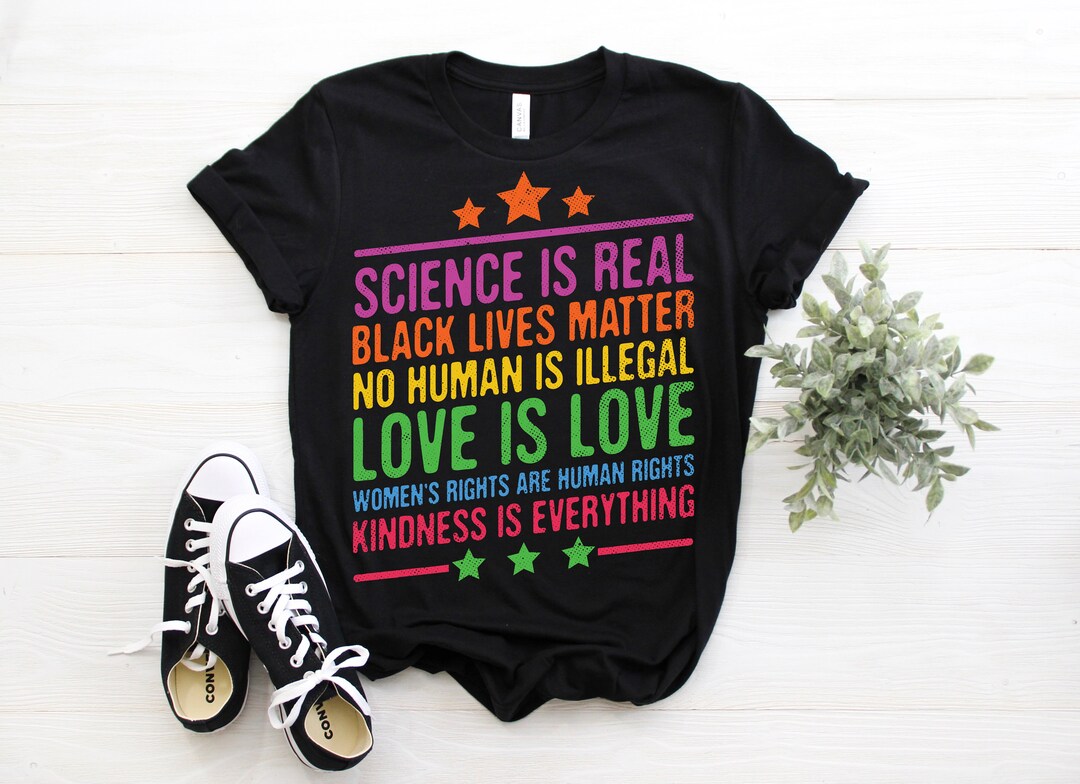 Science is Real Black Lives Matter No Human is Illegal Love is Love ...