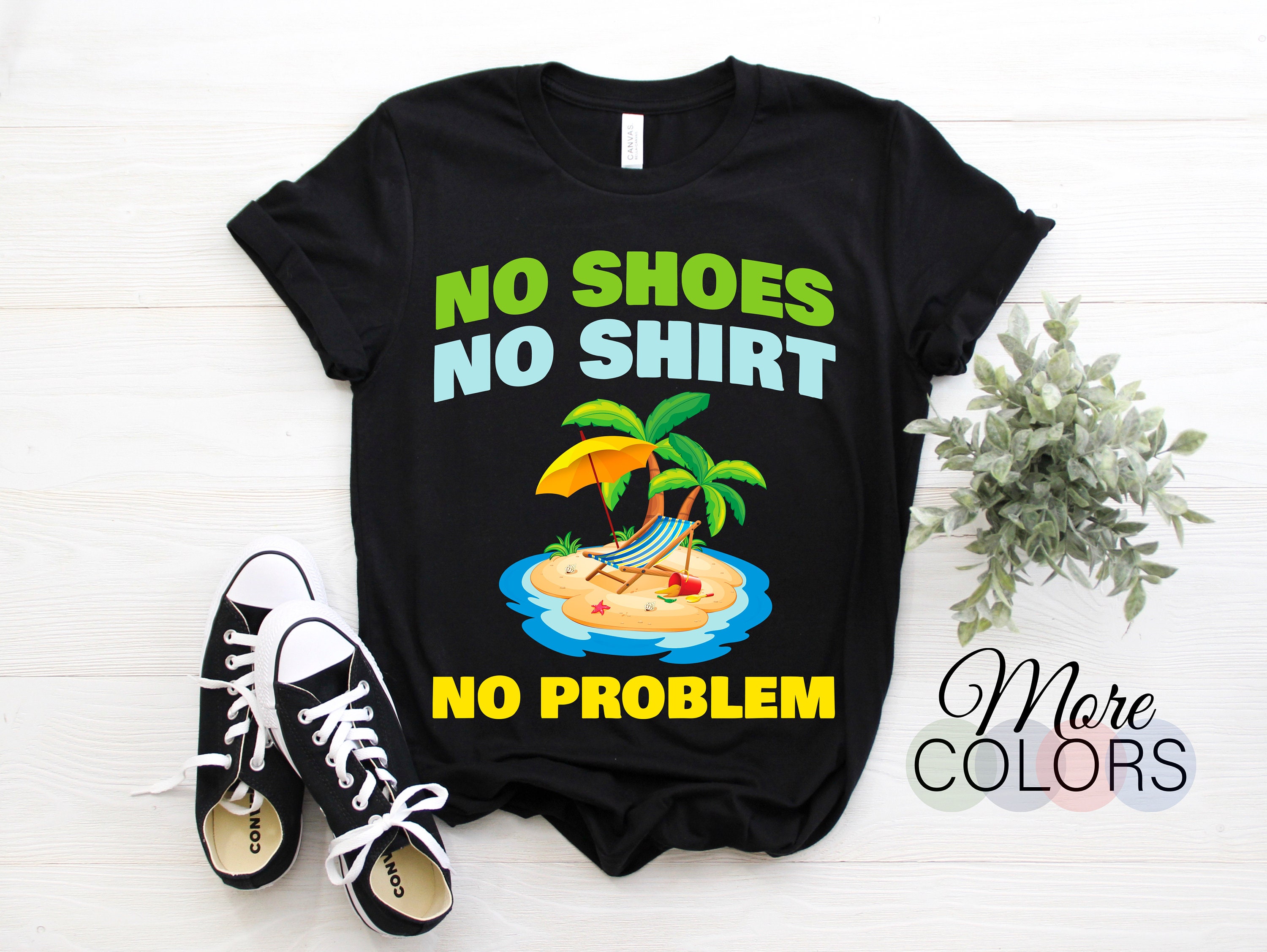 No Shoes No Shirt No Problem