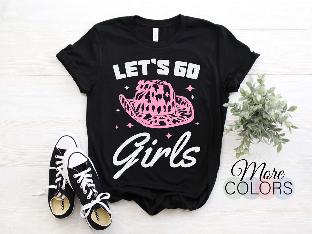 Let's Go Girls Cowgirl Southern Western Hat Vintage Funny T-shirt ...