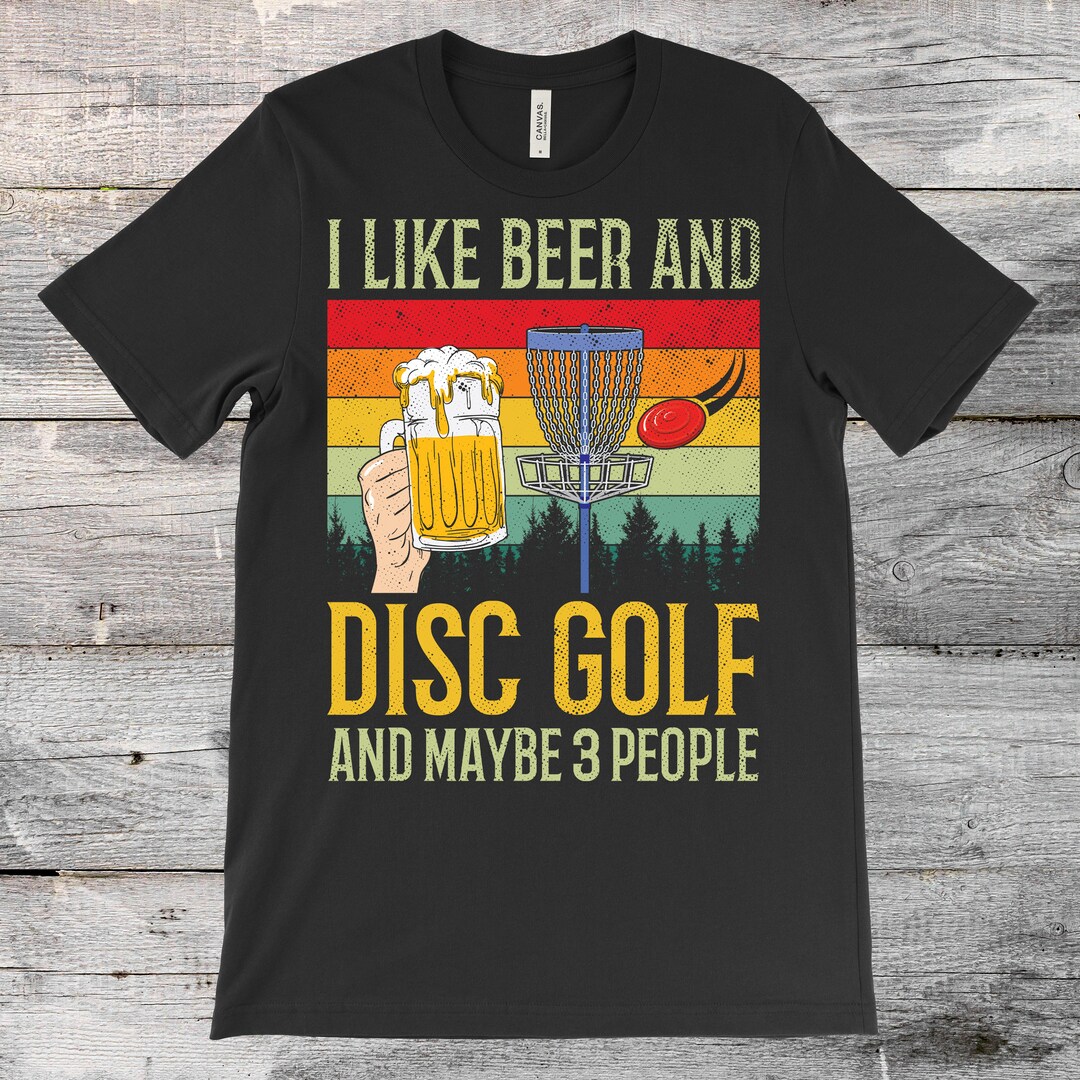 I Like Beer and Disc Golf Funny Disc Golfing Lover Player Gift T-shirt ...