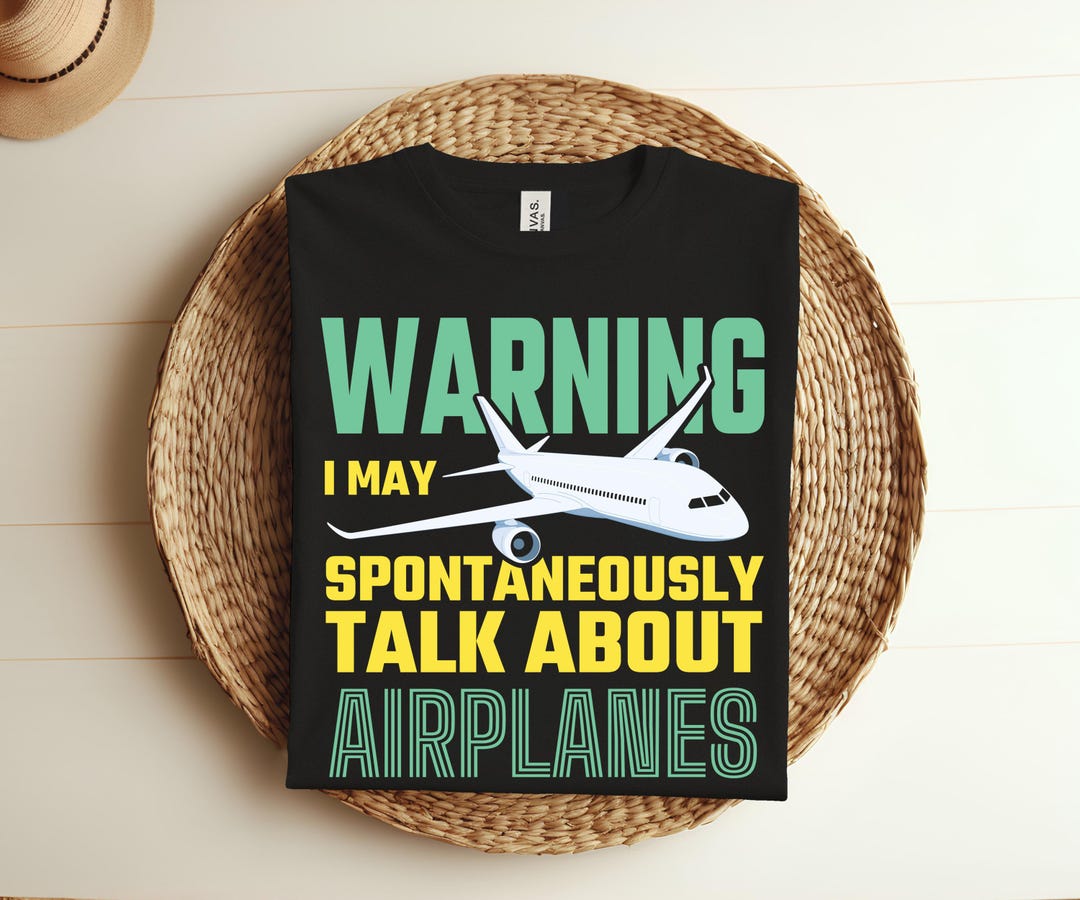 I May Talk About Airplanes Funny Pilot Aviation Airplane T-shirt ...