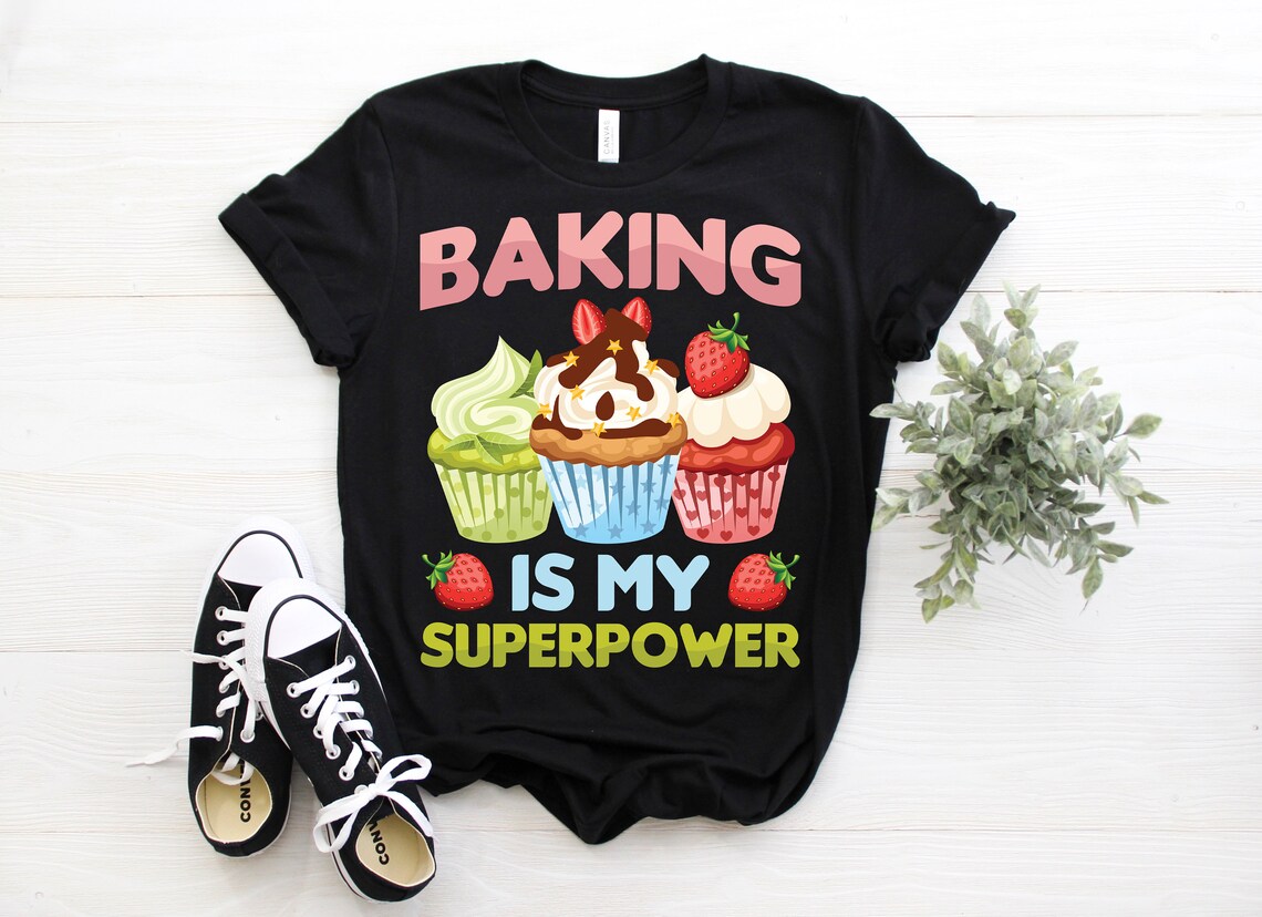 Baking is My Superpower Funny T-shirt Baker Cooking Gifts - Etsy