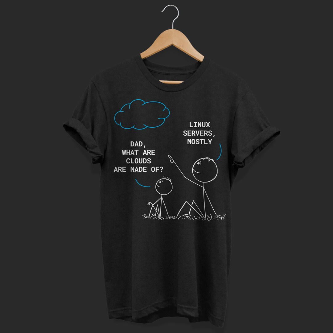 Cloud IT Professional Sys Admin Programming Coding Dad What Are Clouds T-shirt, Web Developer ...