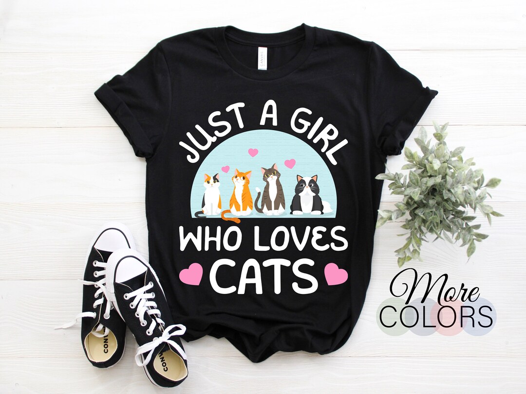 Just A Girl Who Cats Cute Cat Girls T-shirt, Cats Lover Gift, Best Cat ...