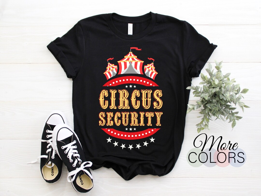 Circus Party Circus Security Vintage Retro T-shirt Circus in Here Event ...