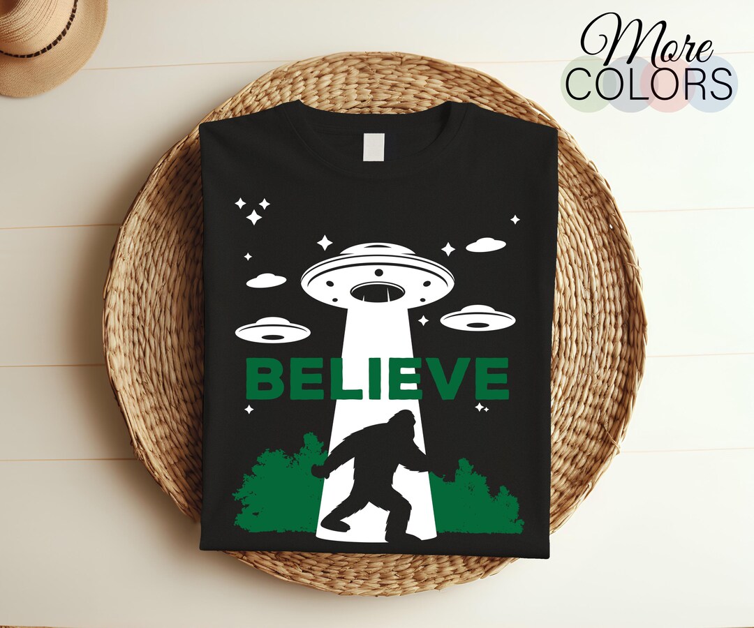 Alien Believe UFO Gift Alien Head Bigfoot Funny Gift T-shirt ...