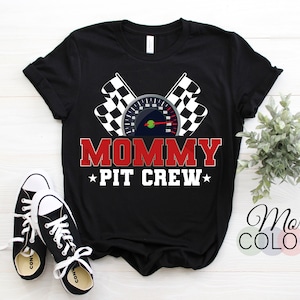 Mommy Pit Crew Racing Car Lover Gift Mom T-shirt, Hosting Race Cars ...