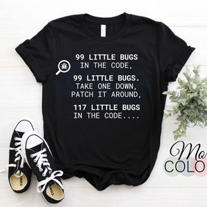 99 Little Bugs in the Code Programming Coding Funny T-shirt, Web Developer Programmers Software ...