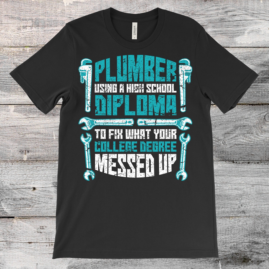 Plumber Plumbing Funny T-shirt, Plumbers Tools Custom Gifts, Lay Pipe ...