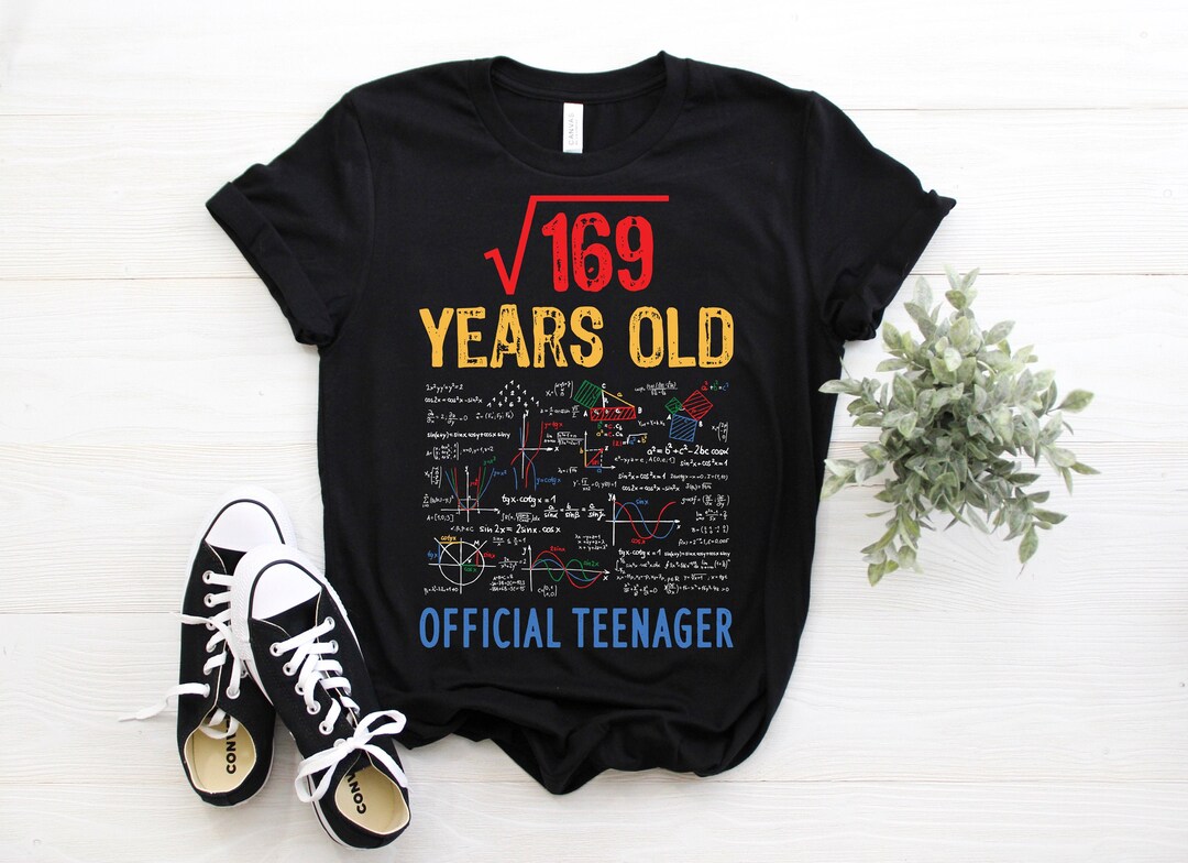Square Root of 169 13 Years Old Official Teenager Birthday T-shirt ...