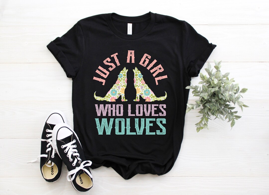 Just a Girl Who Loves Wolves T-shirt, Funny Wolf Shirts, Cute Wolf Tee ...