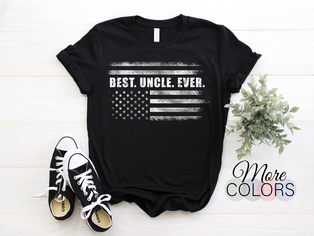 Best Uncle Ever American Flag T-shirt, Funny Sarcastic Uncle T Shirt ...
