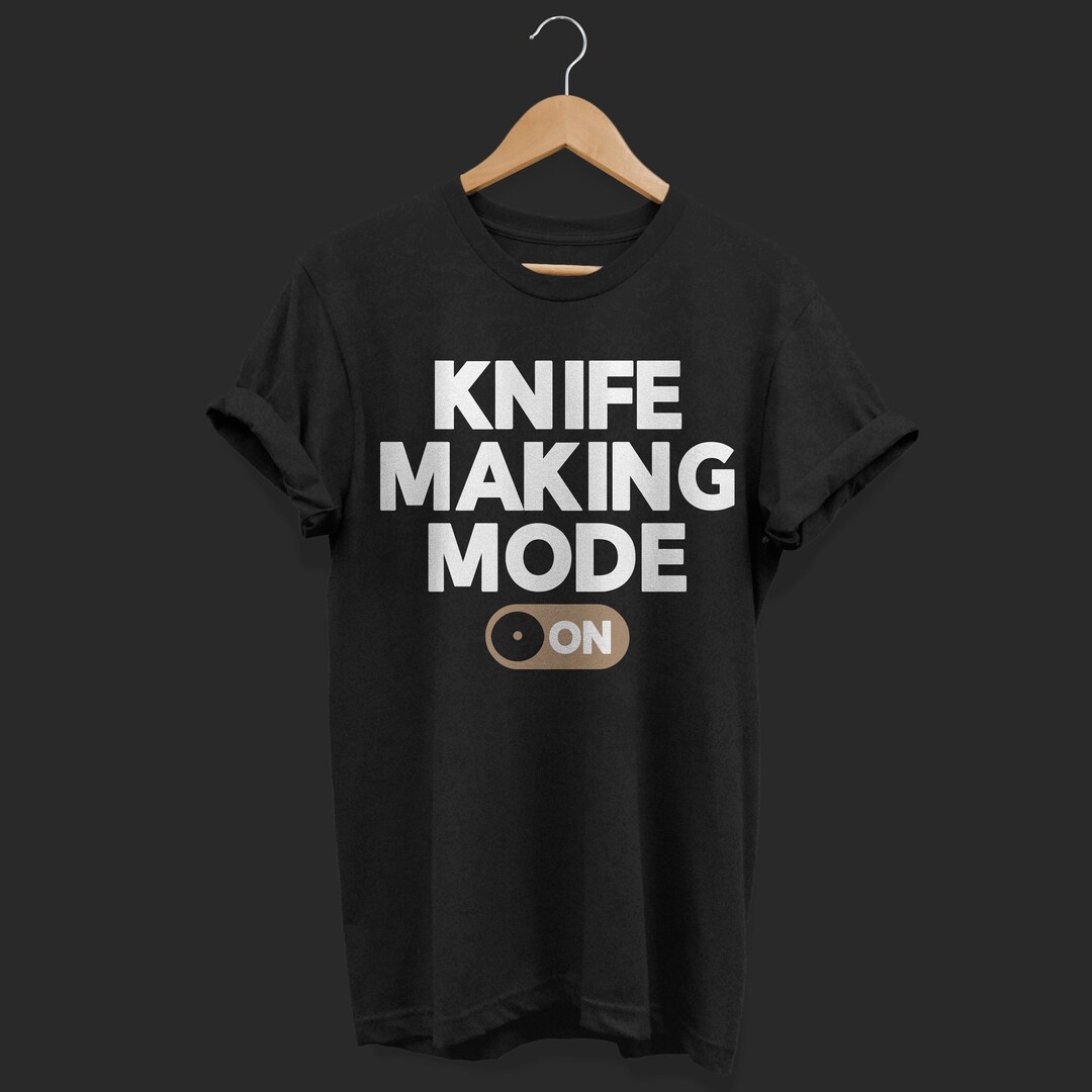 Knife Making T-shirt, Knife Making Shirt, Knife Making Shirts, Knife ...