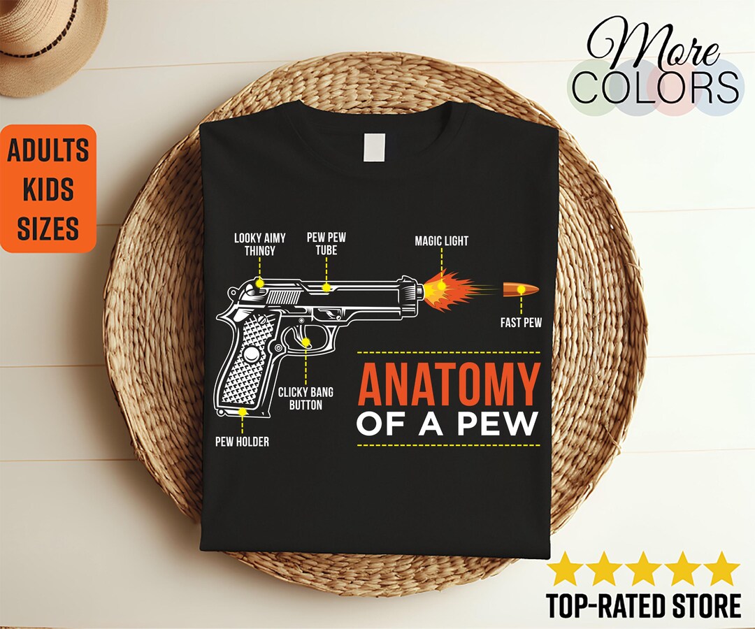 Anatomy of A Pew Funny Weapon Gun Bullet Proof Gun T-shirt, Firing ...